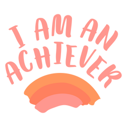 Positive Affirmations Flat Quote Achiever PNG & SVG Design For T-Shirts