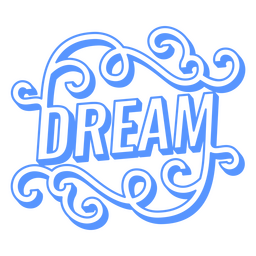 Dream Stylized Outlined Word PNG & SVG Design For T-Shirts