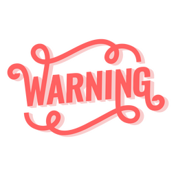 Warning Stylized Word PNG & SVG Design For T-Shirts