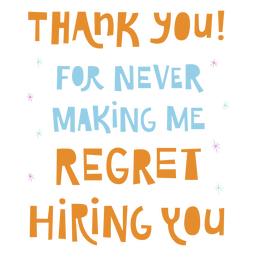 Work Hiring Funny Quote PNG & SVG Design For T-Shirts