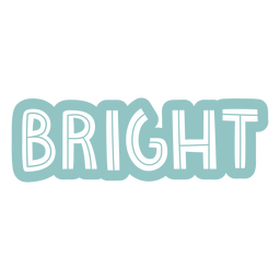 Bright Word Cut Out PNG & SVG Design For T-Shirts