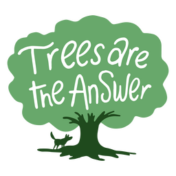 Trees Are The Answer Quote PNG & SVG Design For T-Shirts