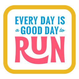 Every Day Is A Good Day To Run PNG & SVG Design For T-Shirts