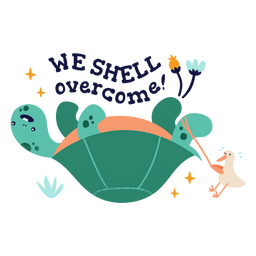 Turtle With The Words We Shall Overcome PNG & SVG Design For T-Shirts