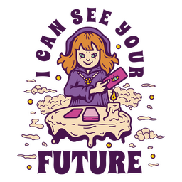 I Can See Your Future Quote PNG & SVG Design For T-Shirts