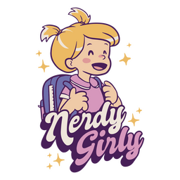 Nerdy Girly Quote Badge PNG & SVG Design For T-Shirts