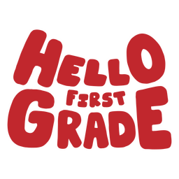 Hello First Grade Logo PNG & SVG Design For T-Shirts