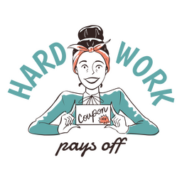 Hard Work Pays Off PNG & SVG Design For T-Shirts
