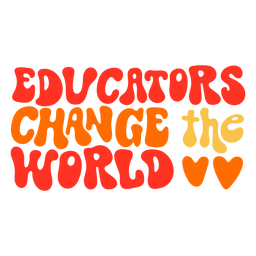 Educators Change The World Flat Quote PNG & SVG Design For T-Shirts
