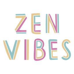Zen Vibes Lettering Quote PNG & SVG Design For T-Shirts