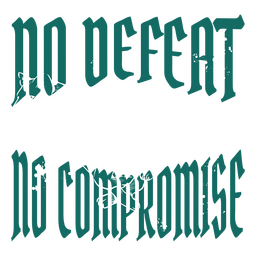No Defeat No Compromise Label Quote PNG & SVG Design For T-Shirts