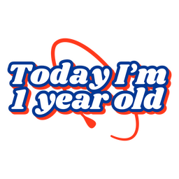 1 Year Old Birthday Quote PNG & SVG Design For T-Shirts