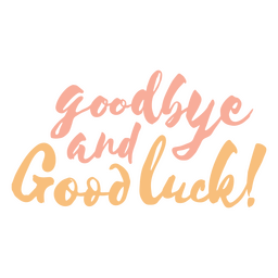 Sentiment Goodbye Quote PNG & SVG Design For T-Shirts