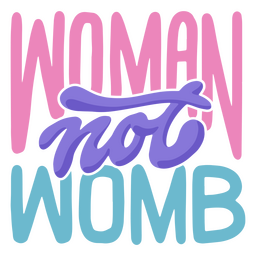 Woman Not Womb Feminist Lettering PNG & SVG Design For T-Shirts