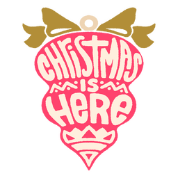 Christmas Is Here - Lettering Quote PNG & SVG Design For T-Shirts