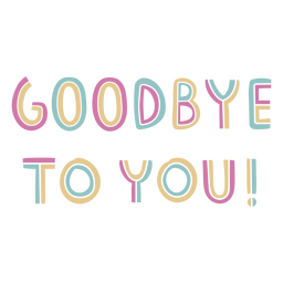 Good Bye To You Retro Lettering PNG & SVG Design For T-Shirts