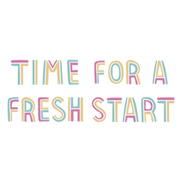 Time For A Fresh Start Retro Lettering PNG & SVG Design For T-Shirts