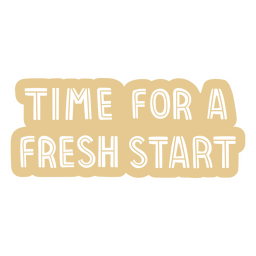 Time For A Fresh Start Lettering PNG & SVG Design For T-Shirts