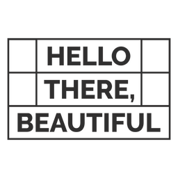 Hello There Beautiful Poster PNG & SVG Design For T-Shirts