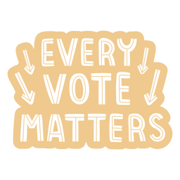 Every Vote Matters Label PNG & SVG Design For T-Shirts