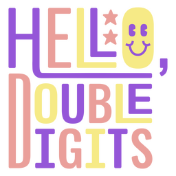 Diseño PNG Y SVG De Hola Cita De Letras De Dos Dígitos Para Camisetas