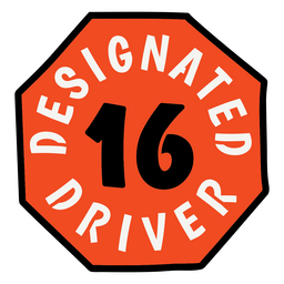 16 And Designated Driver Sign PNG & SVG Design For T-Shirts