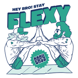 Stay Flexy Quote Design PNG & SVG Design For T-Shirts