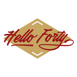 Hello Forty Label PNG & SVG Design For T-Shirts