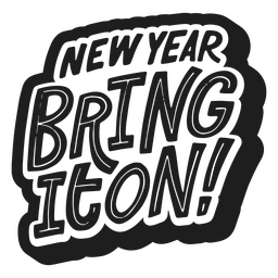 New Year Bring It On Holiday Quote PNG & SVG Design For T-Shirts