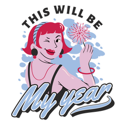 This Will Be My Year Quote Design PNG & SVG Design For T-Shirts