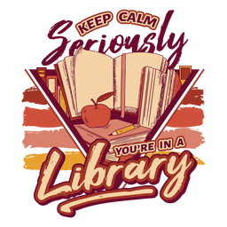 Keep Calm You Are In A Library PNG & SVG Design For T-Shirts