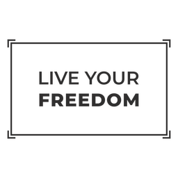 Live Your Freedom Message Board PNG & SVG Design For T-Shirts