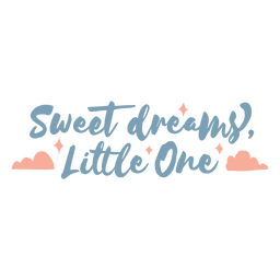 Lettering Design Featuring The Quote Sweet Dreams Little One PNG & SVG ...