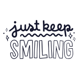 Just Keep Smiling Simple Lettering PNG & SVG Design For T-Shirts
