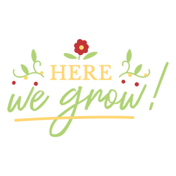 Here We Grow Svg PNG & SVG Design For T-Shirts