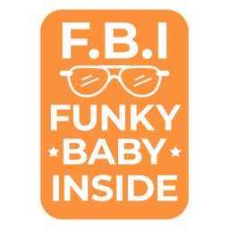Fbi Funky Baby Inside PNG & SVG Design For T-Shirts