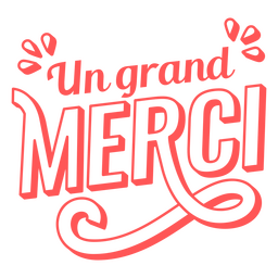 Die Worte ?un Grand Merci? In Roter Schrift PNG- Und SVG-Design Für T ...