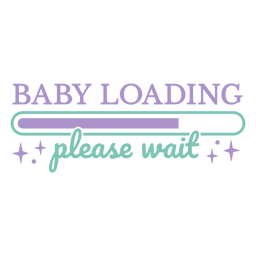 Baby Loading Please Wait PNG & SVG Design For T-Shirts