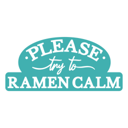 Bitte Versuchen Sie, Ruhig Zu Bleiben PNG- Und SVG-Design Für T-Shirts