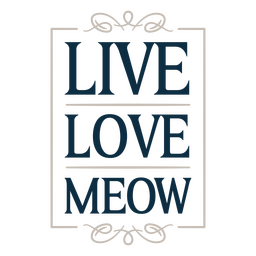 Live Love Meow Quote PNG & SVG Design For T-Shirts