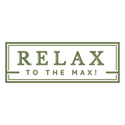 Relax To The Max Logo PNG & SVG Design For T-Shirts