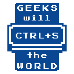 Geeks Will Save The World Pixel PNG & SVG Design For T-Shirts