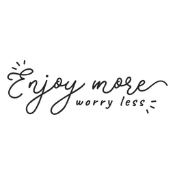 Enjoy More Worry Less Handwriting PNG & SVG Design For T-Shirts
