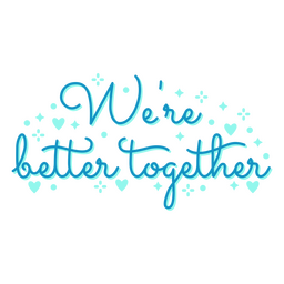 We're Better Together PNG & SVG Design For T-Shirts