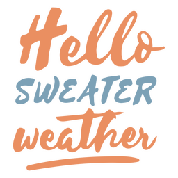 Hello Sweater Weather PNG & SVG Design For T-Shirts