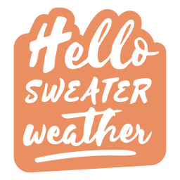 Hello Sweater Weather Sticker PNG & SVG Design For T-Shirts