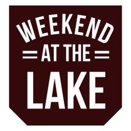 Weekend At The Lake Logo PNG & SVG Design For T-Shirts