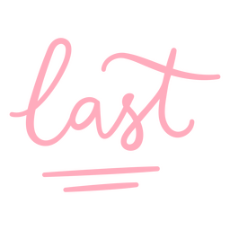 The Word Last In Pink Lettering PNG & SVG Design For T-Shirts