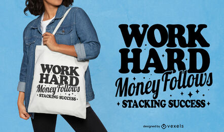 Work Hard Money Follows Tote Bag Design Vector Download