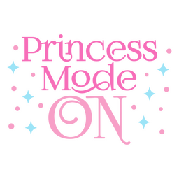 Princess Mode On Logo PNG & SVG Design For T-Shirts